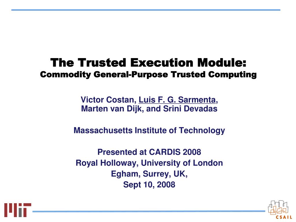 PPT - The Trusted Execution Module: Commodity General-Purpose Trusted ...