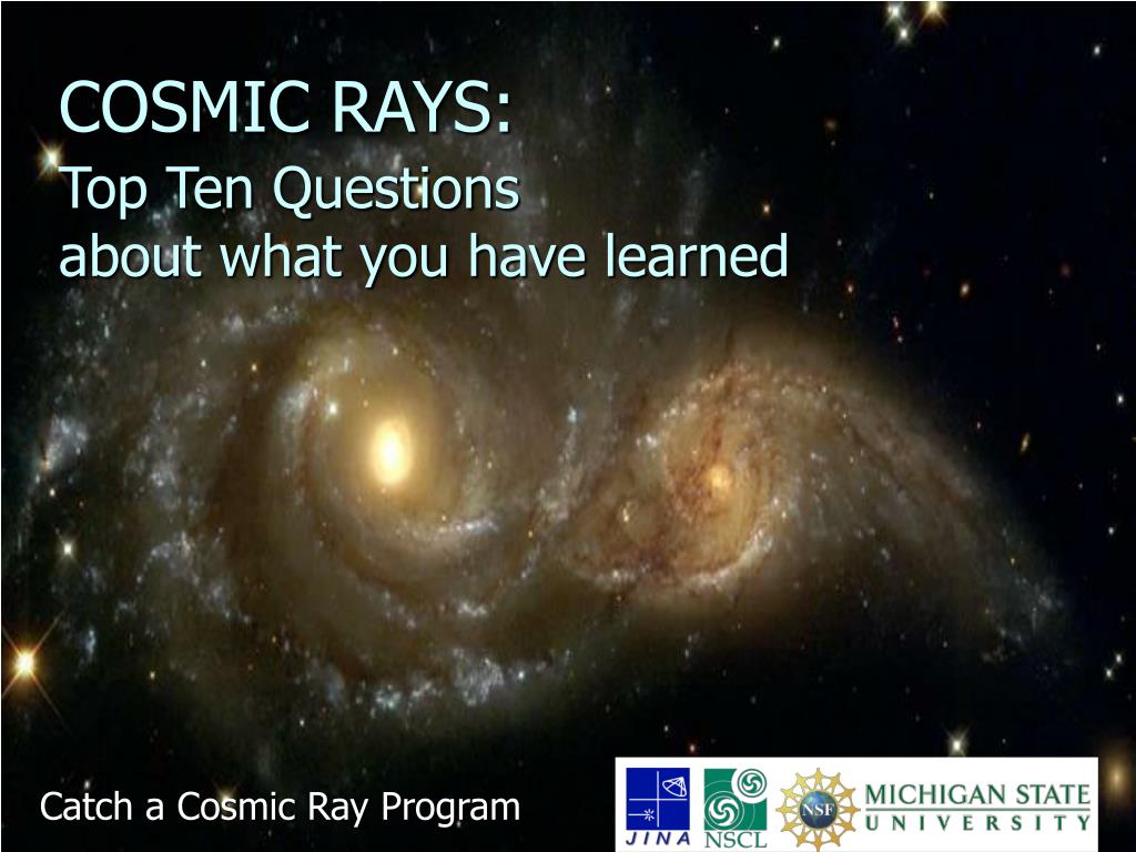 PPT - COSMIC RAYS: PowerPoint Presentation, free download - ID:923651