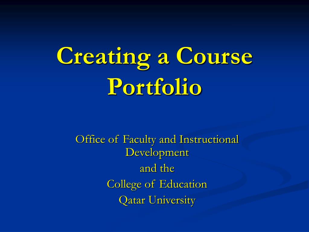 PPT - Creating a Course Portfolio PowerPoint Presentation, free ...
