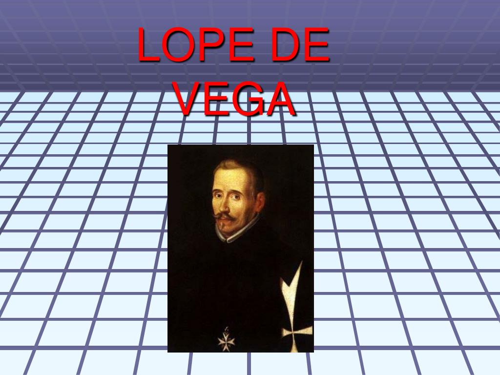 PPT - LOPE DE VEGA PowerPoint Presentation, free download - ID:925429