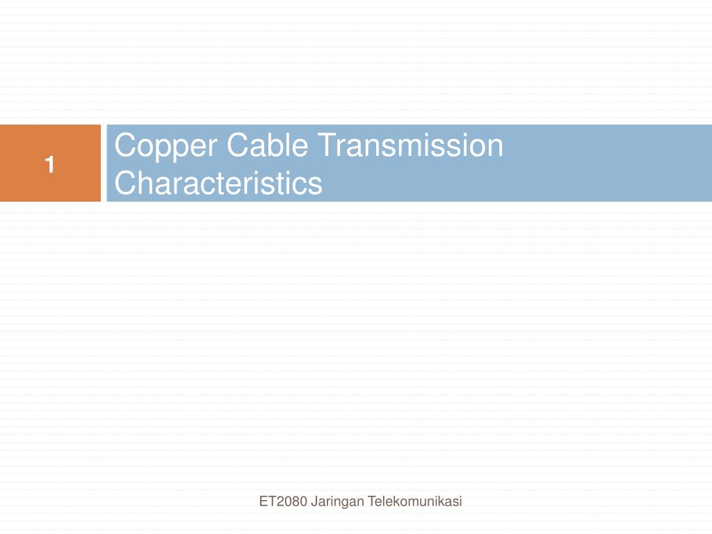 PPT - Copper Cable Transmission Characteristics PowerPoint Presentation ...