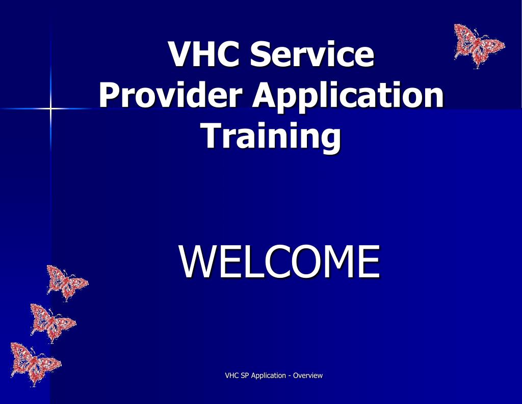 PPT - VHC Service Provider Application Training PowerPoint Presentation ...