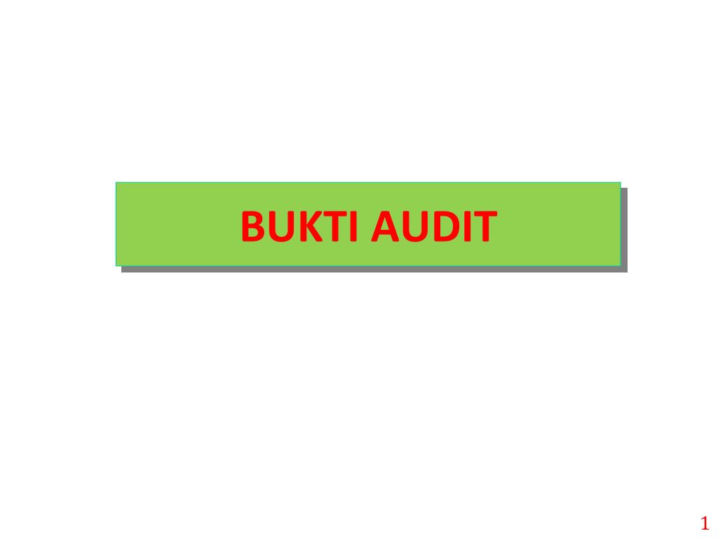 PPT - BUKTI AUDIT PowerPoint Presentation, free download - ID:927732