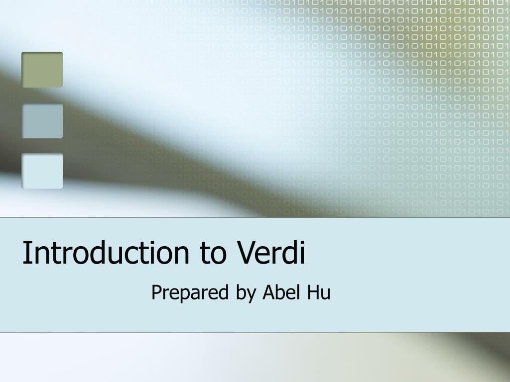PPT - Introduction to Verdi PowerPoint Presentation, free download - ID ...