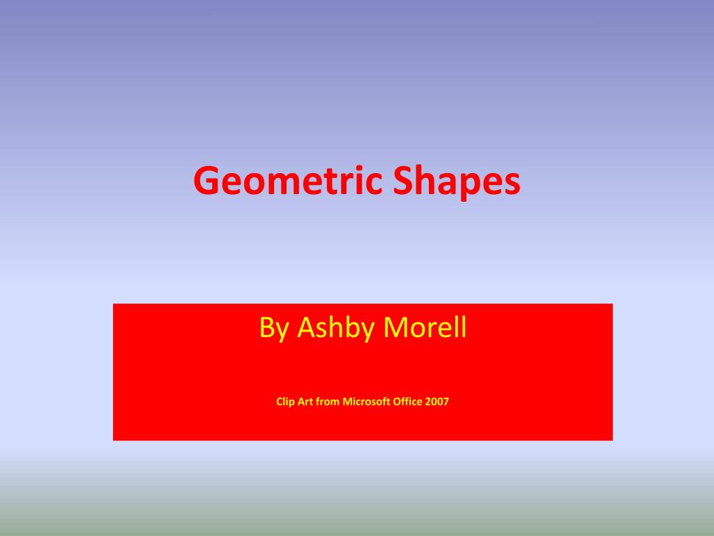 PPT - Geometric Shapes PowerPoint Presentation, free download - ID:92963
