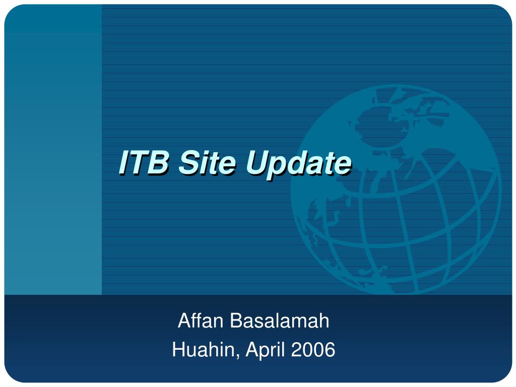 PPT - ITB Site Update PowerPoint Presentation, free download - ID:932105