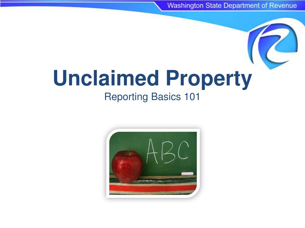 PPT - Unclaimed Property Reporting Basics 101 PowerPoint Presentation ...