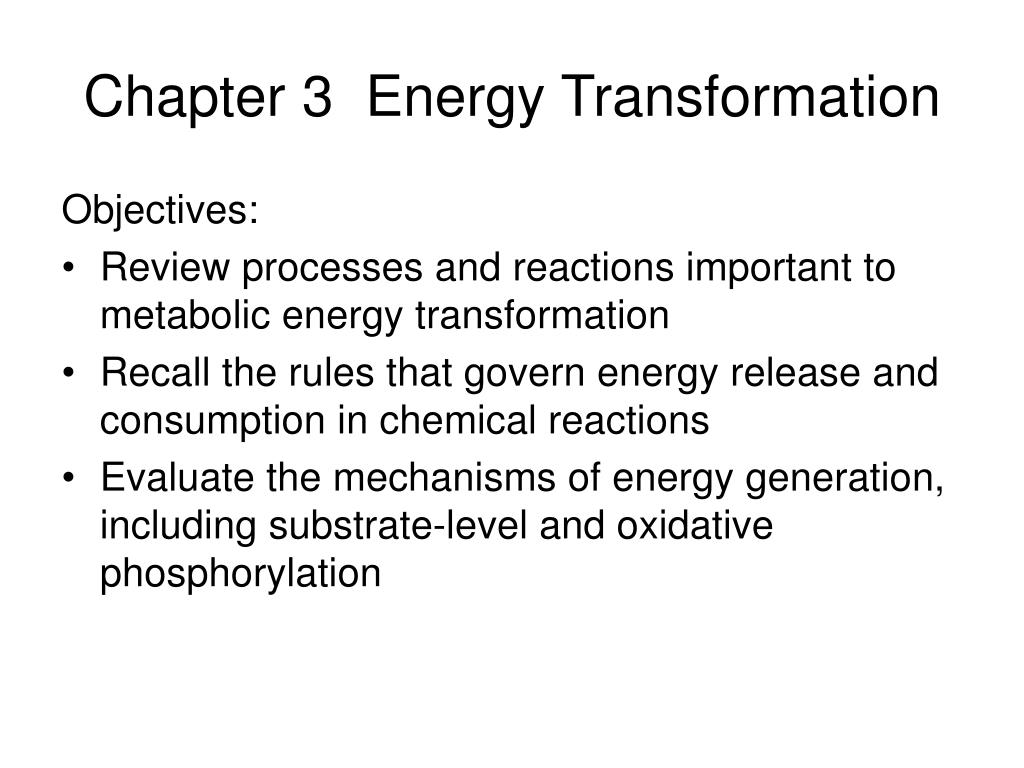 PPT - Chapter 3 Energy Transformation PowerPoint Presentation, free ...