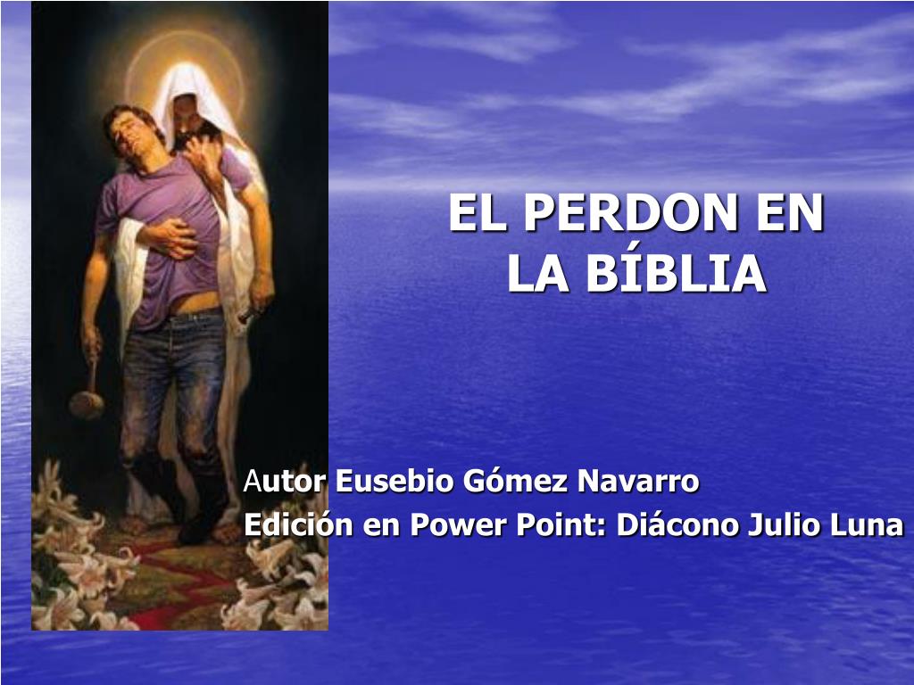 PPT - EL PERDON EN LA BÍBLIA PowerPoint Presentation, free download ...