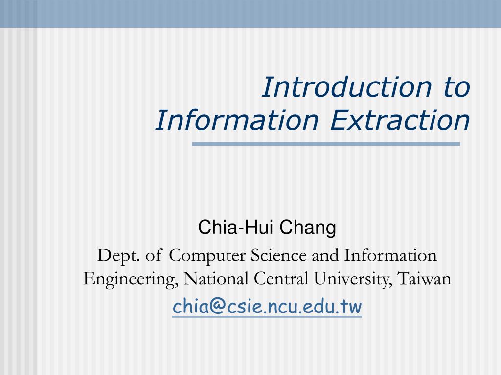 PPT - Introduction to Information Extraction PowerPoint Presentation ...