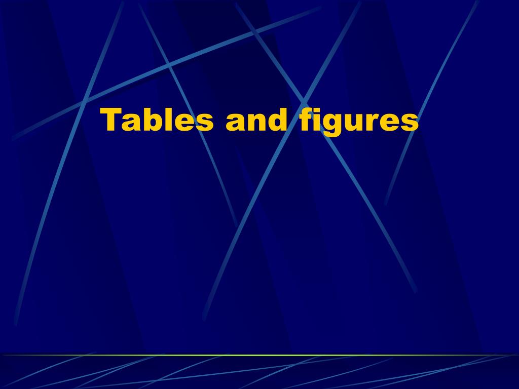 PPT - Tables and figures PowerPoint Presentation, free download - ID:934182
