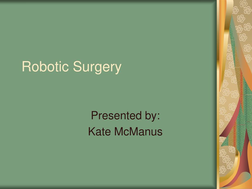 PPT - Robotic Surgery PowerPoint Presentation, free download - ID:937385