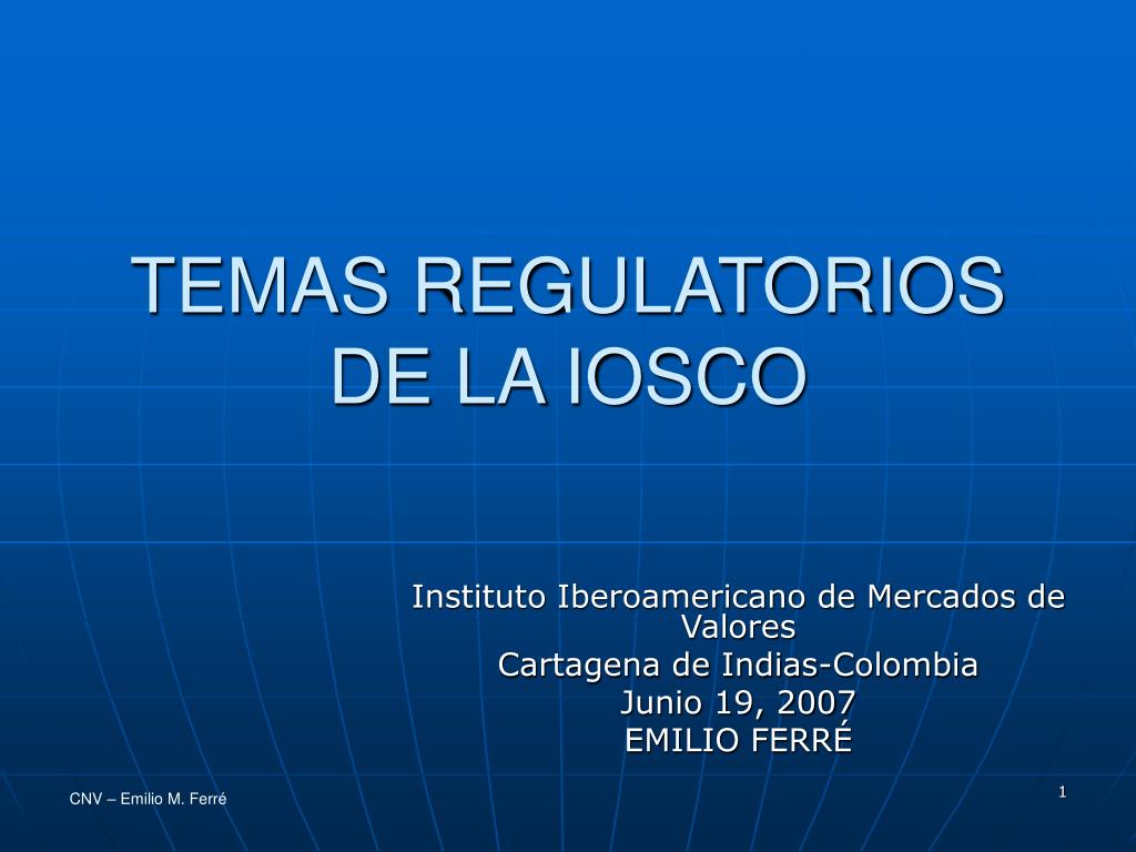 PPT - TEMAS REGULATORIOS DE LA IOSCO PowerPoint Presentation, free download - ID:937613