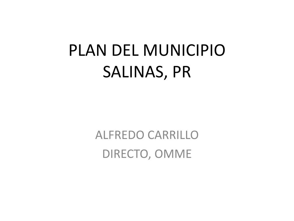 PPT - PLAN DEL MUNICIPIO SALINAS, PR PowerPoint Presentation, free ...