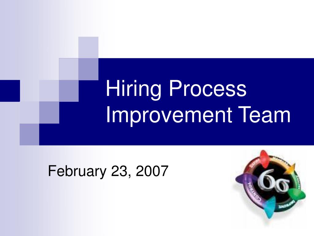 PPT - Hiring Process Improvement Team PowerPoint Presentation, free ...