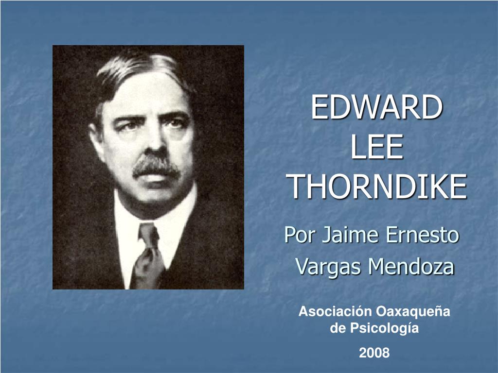 PPT - EDWARD LEE THORNDIKE PowerPoint Presentation, free download - ID ...