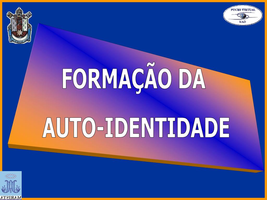 PPT - FORMAÇÃO DA AUTO-IDENTIDADE PowerPoint Presentation, free ...