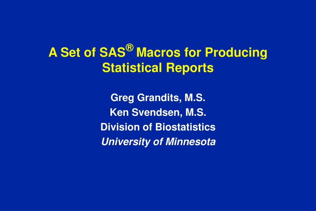 PPT - A Set of SAS Macros for Producing Statistical Reports PowerPoint ...