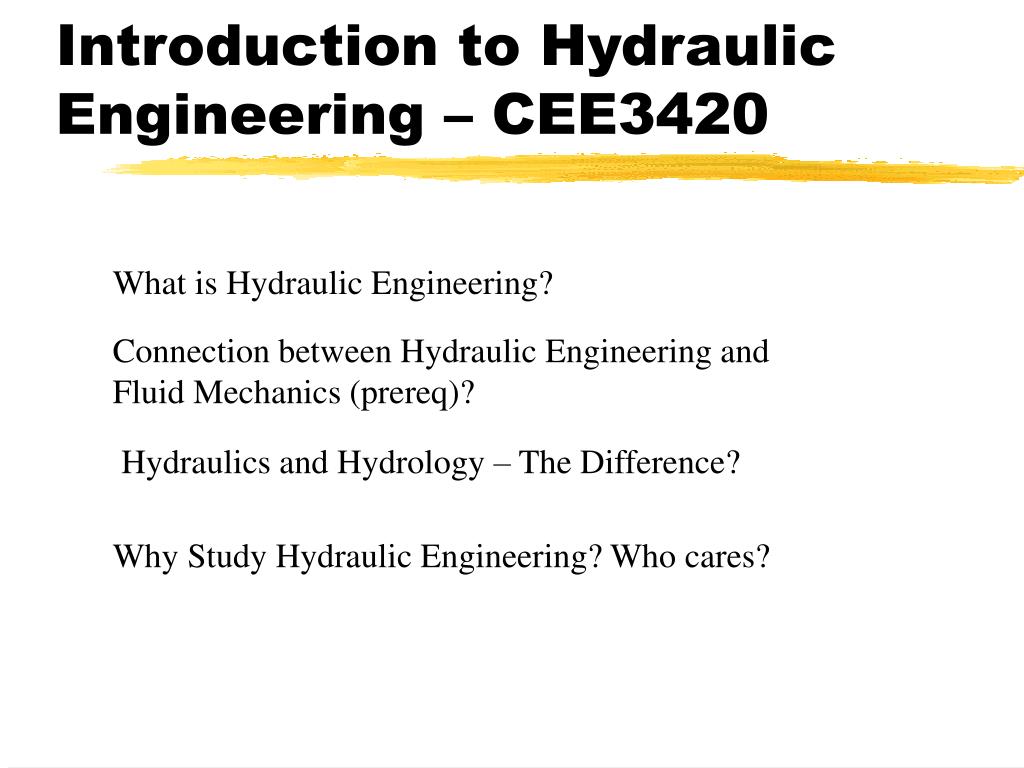 PPT - Introduction to Hydraulic Engineering – CEE3420 PowerPoint ...