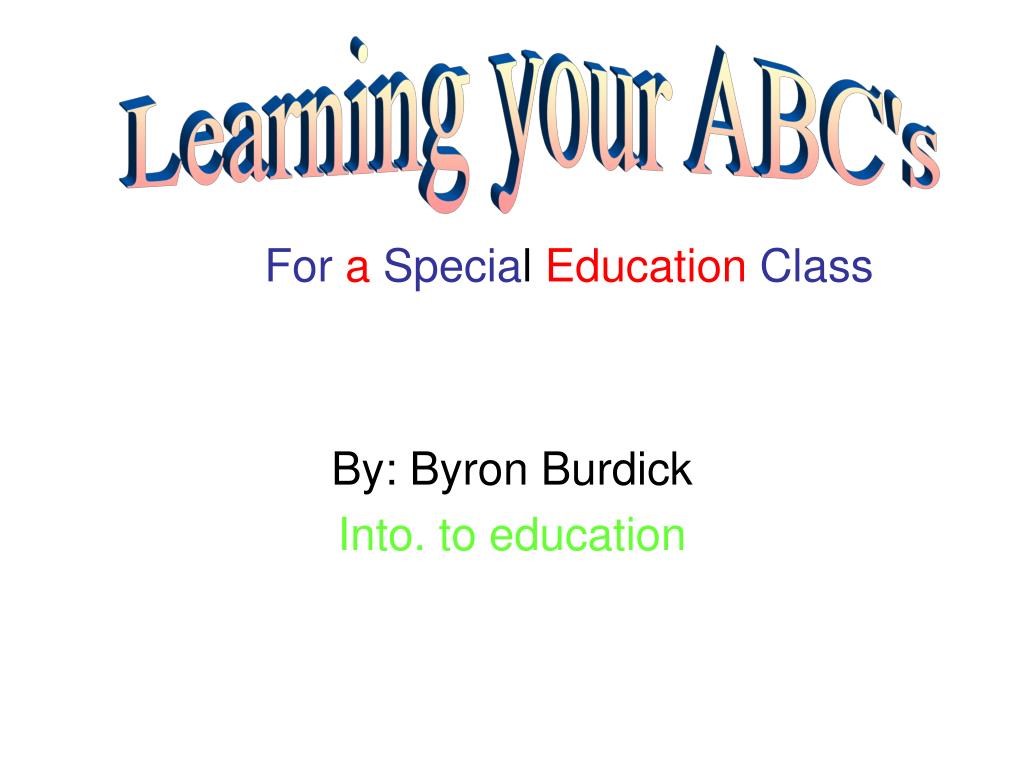 PPT - By: Byron Burdick Into. to education PowerPoint Presentation ...
