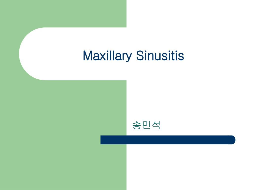 PPT - Maxillary Sinusitis PowerPoint Presentation, free download - ID ...