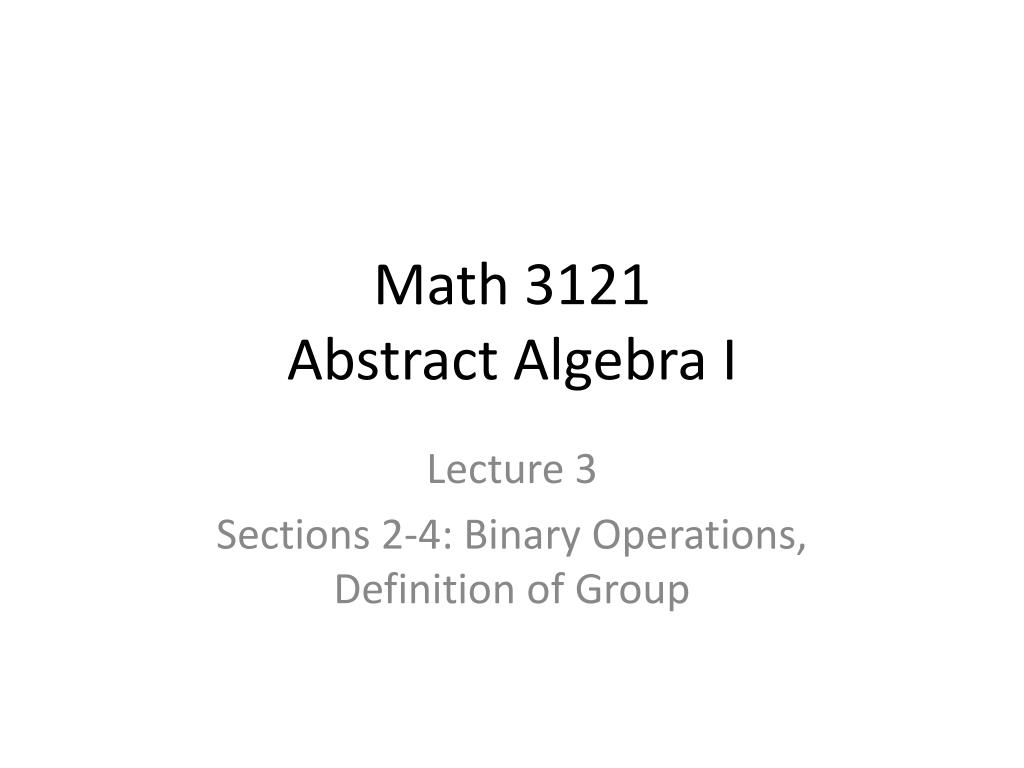 PPT - Math 3121 Abstract Algebra I PowerPoint Presentation, free ...