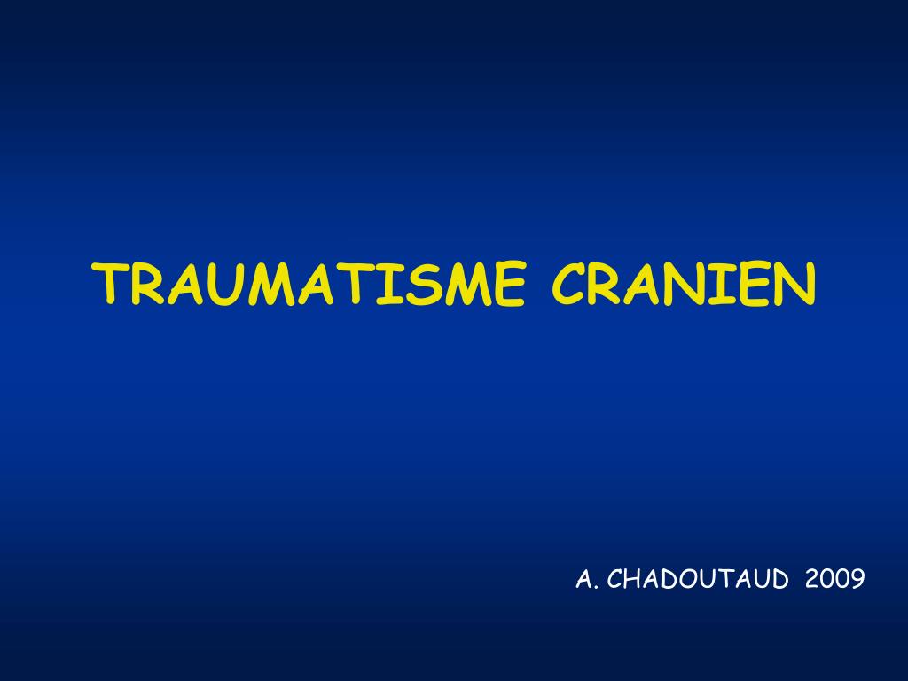 PPT - TRAUMATISME CRANIEN PowerPoint Presentation, free download - ID ...