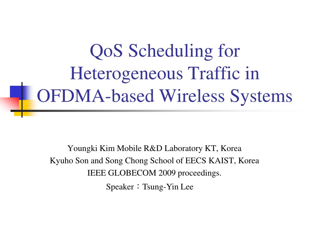 PPT - QoS Scheduling for Heterogeneous Traffic in OFDMA-based Wireless Systems PowerPoint ...