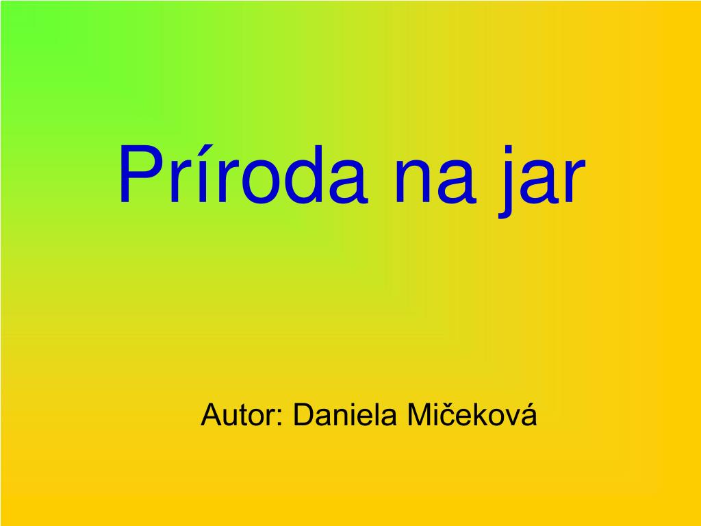PPT - Príroda na jar PowerPoint Presentation, free download - ID:947298