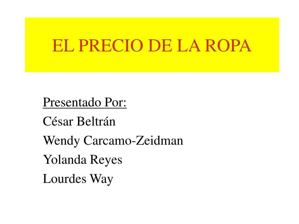 PPT - EL PRECIO DE LA ROPA PowerPoint Presentation, free download - ID ...