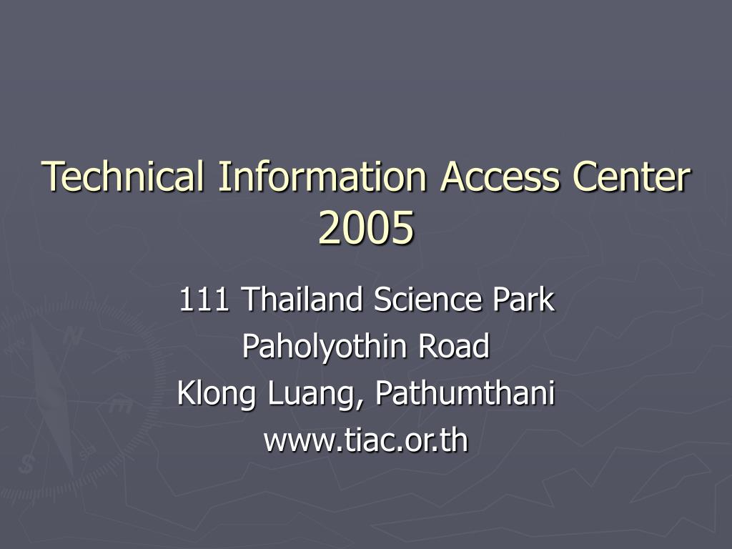 PPT - Technical Information Access Center 2005 PowerPoint Presentation ...