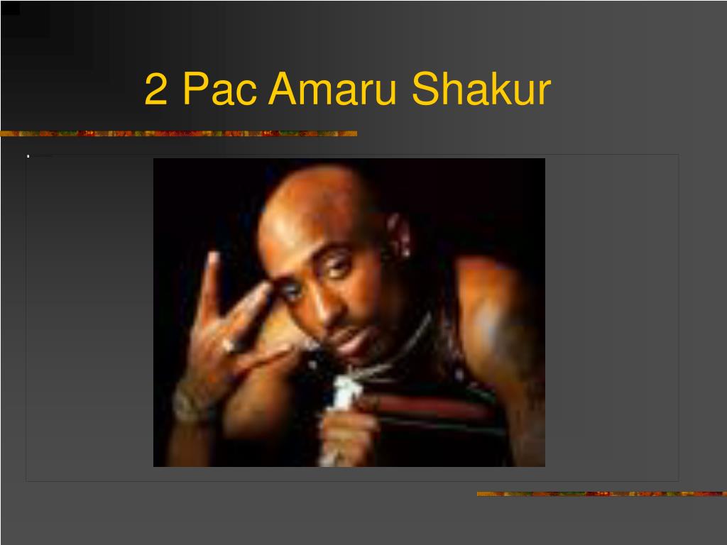 PPT - 2 Pac Amaru Shakur PowerPoint Presentation, free download - ID:948516