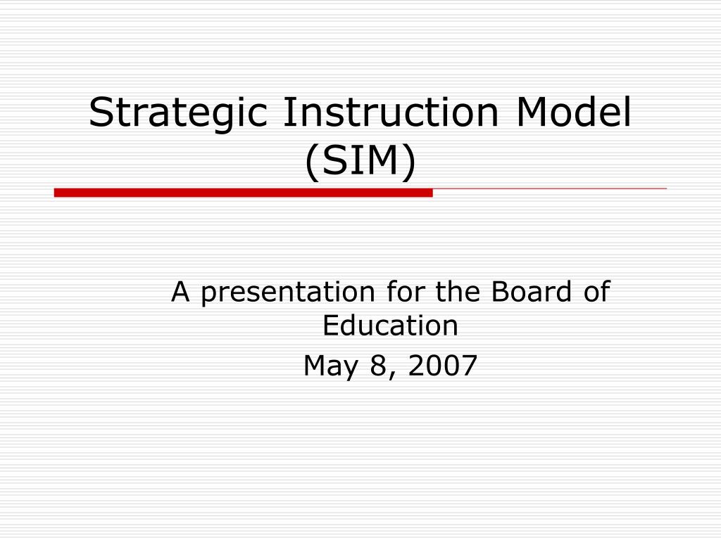 PPT - Strategic Instruction Model (SIM) PowerPoint Presentation, free ...