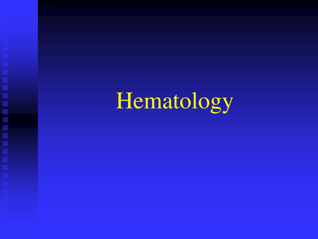 PPT - Hematology PowerPoint Presentation, free download - ID:951733