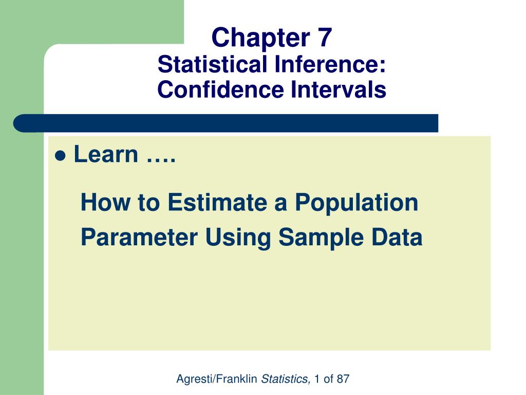 PPT - Chapter 7 Statistical Inference: Confidence Intervals PowerPoint Presentation - ID:952898