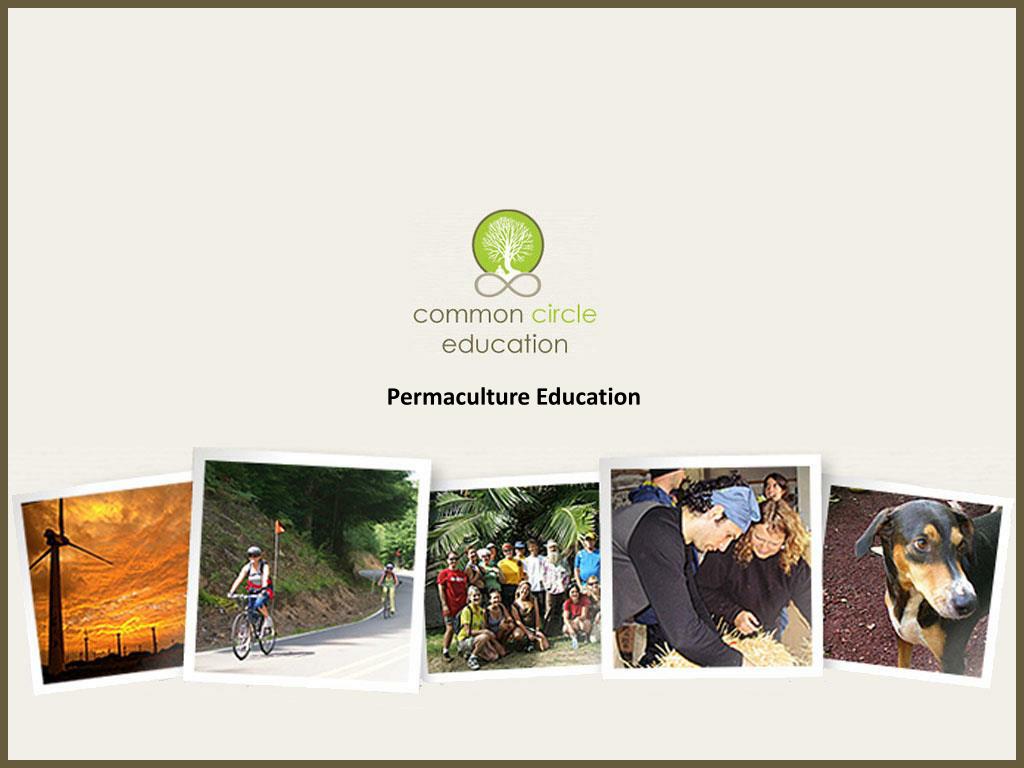 PPT - Common Circle Education - Permaculture Design Courses PowerPoint ...