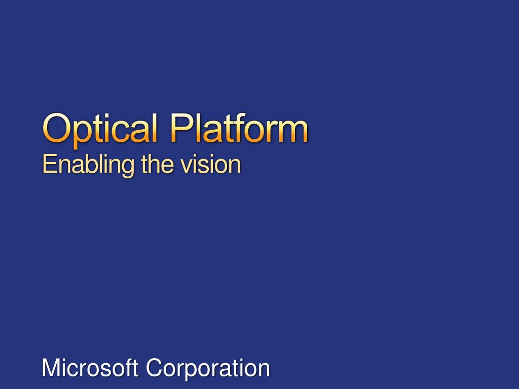PPT - Optical Platform Enabling the vision PowerPoint Presentation ...