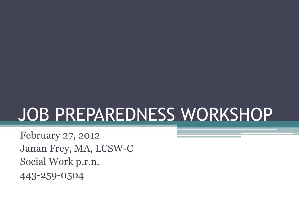 PPT - JOB PREPAREDNESS WORKSHOP PowerPoint Presentation, free download ...