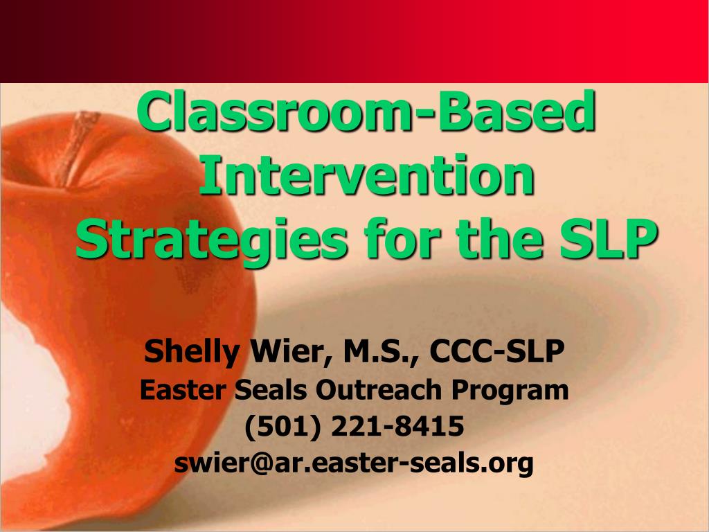 PPT - Classroom-Based Intervention Strategies for the SLP PowerPoint ...
