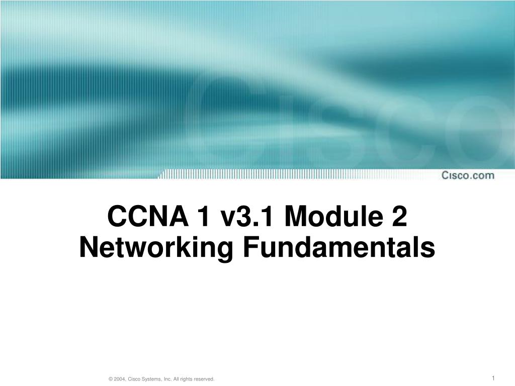 PPT - CCNA 1 v3.1 Module 2 Networking Fundamentals PowerPoint ...