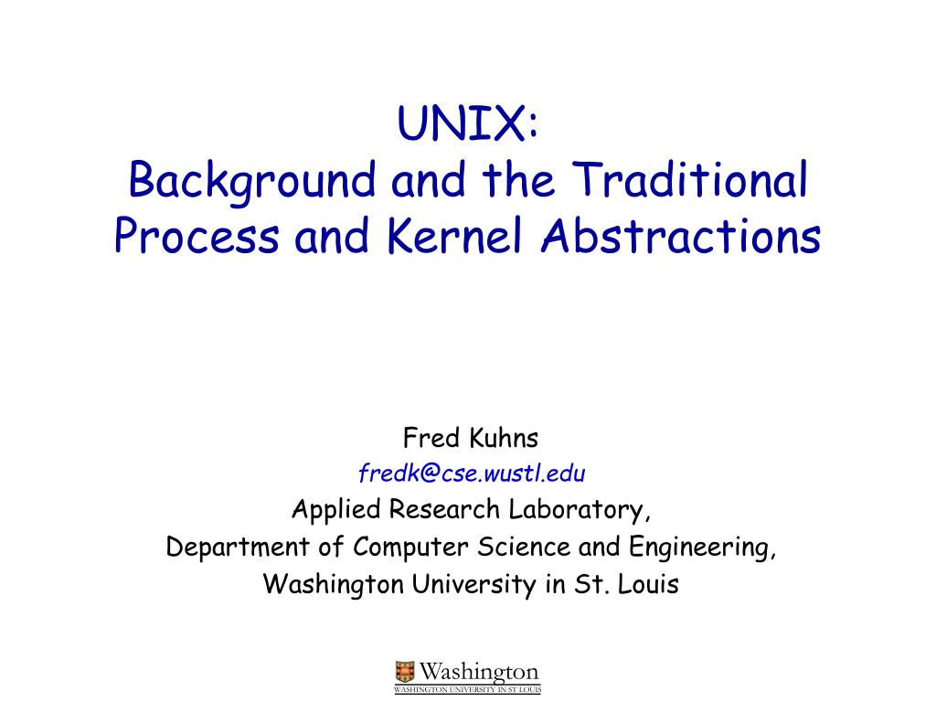 PPT - UNIX: Background and the Traditional Process and Kernel ...