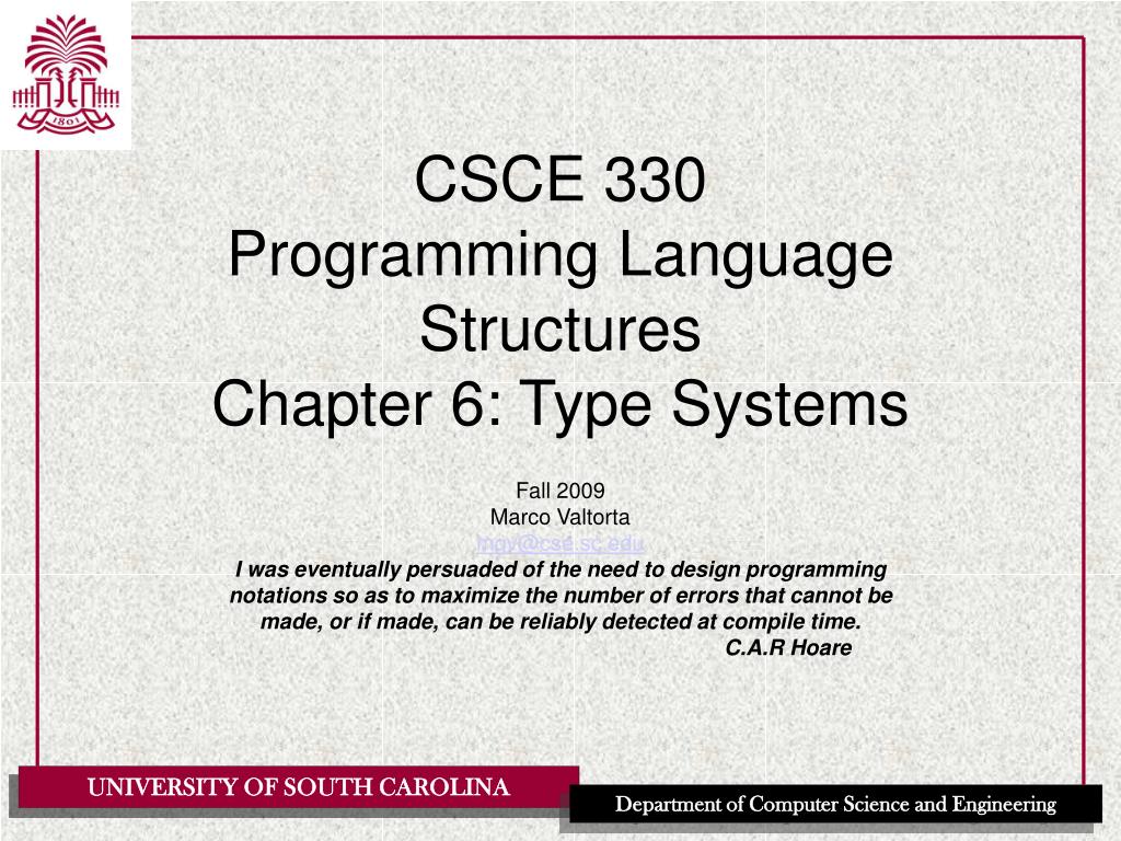 PPT - CSCE 330 Programming Language Structures Chapter 6: Type Systems PowerPoint Presentation ...