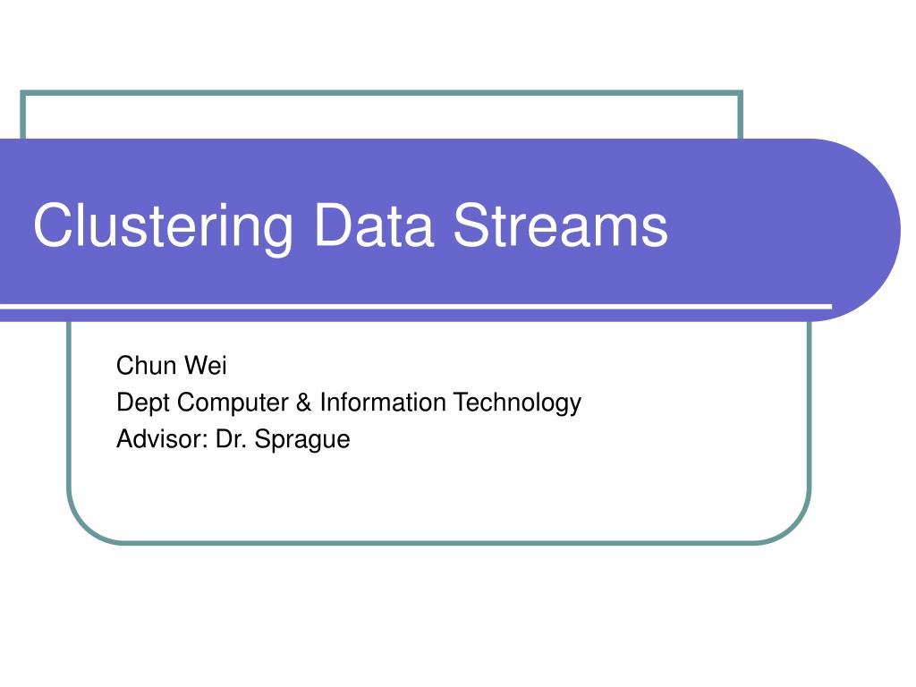 PPT - Clustering Data Streams PowerPoint Presentation, free download ...