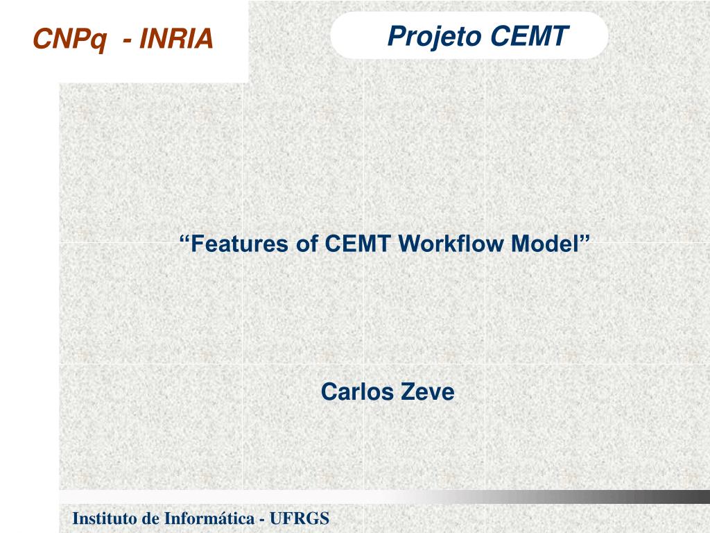 PPT - “Features of CEMT Workflow Model” PowerPoint Presentation, free ...