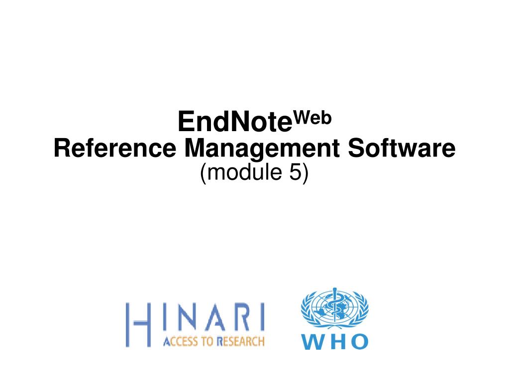 PPT - EndNote Web Reference Management Software (module 5) PowerPoint ...