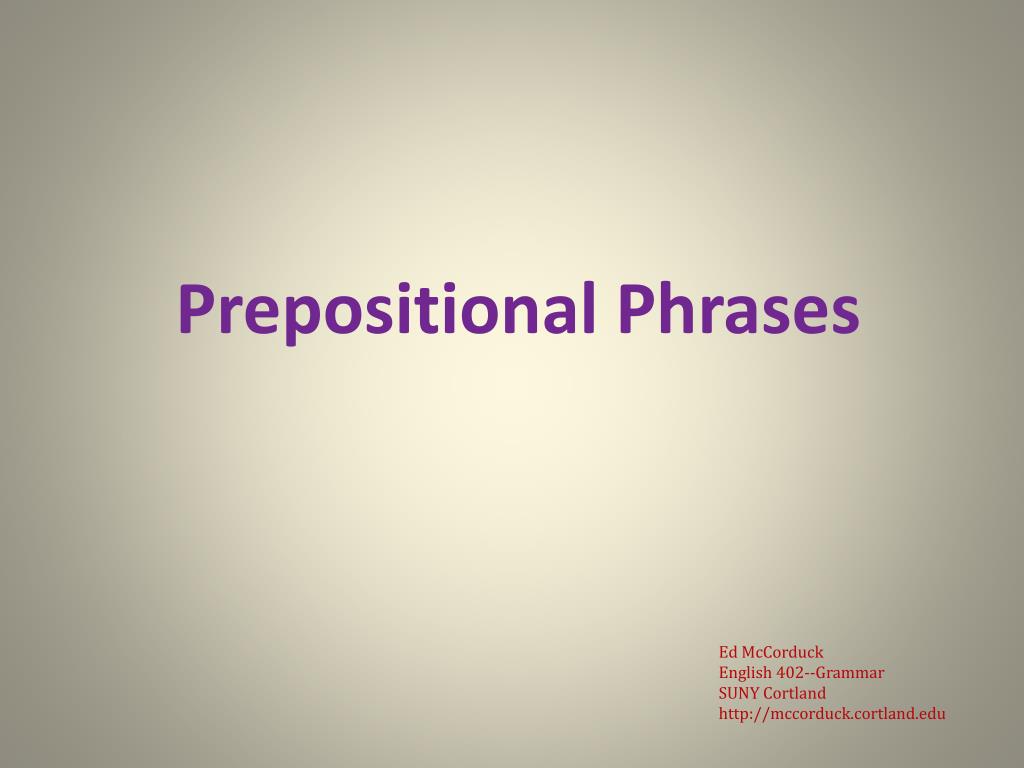 PPT - Prepositional Phrases PowerPoint Presentation, free download - ID ...