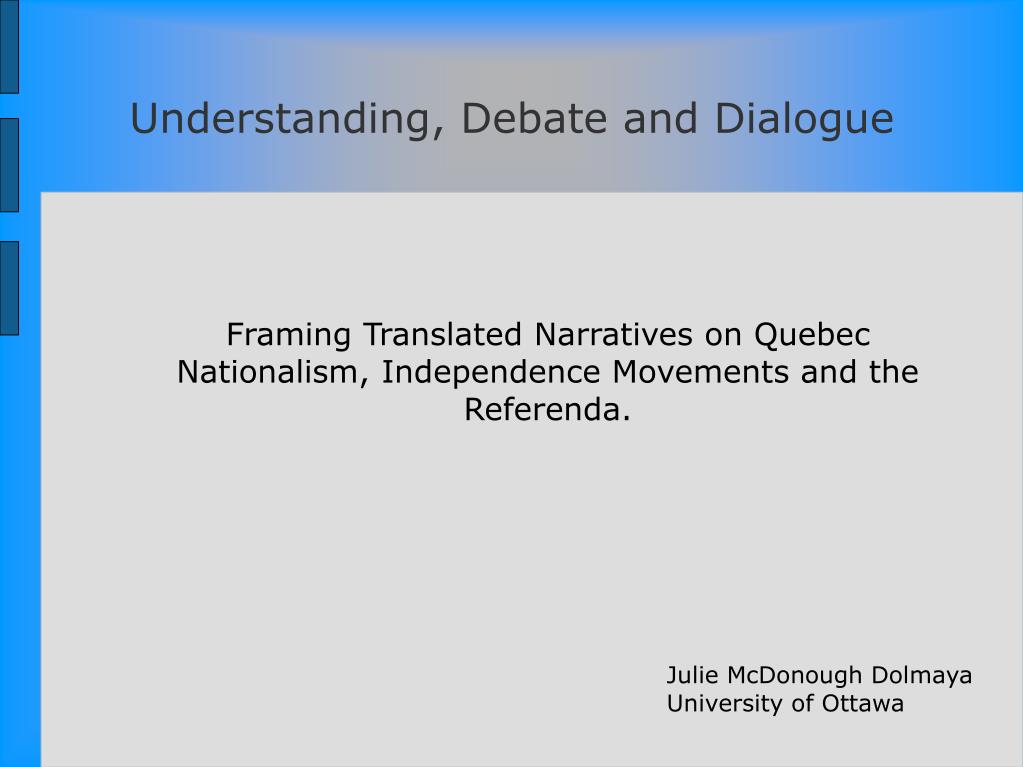 PPT - Understanding, Debate and Dialogue PowerPoint Presentation, free ...