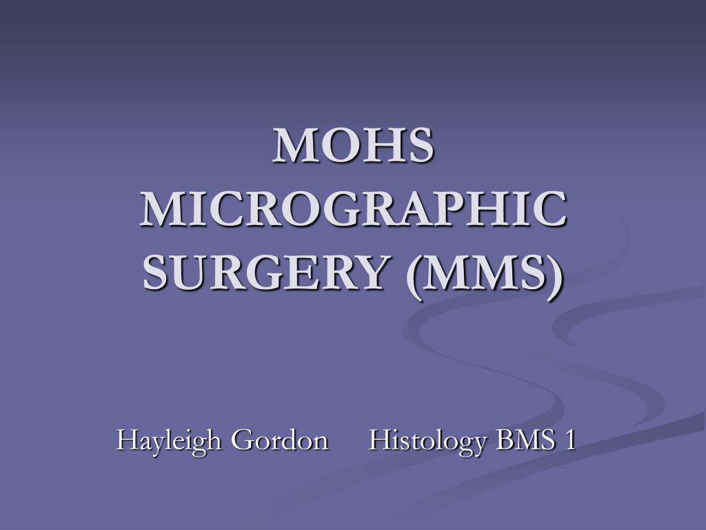 PPT - MOHS MICROGRAPHIC SURGERY (MMS) PowerPoint Presentation, free ...