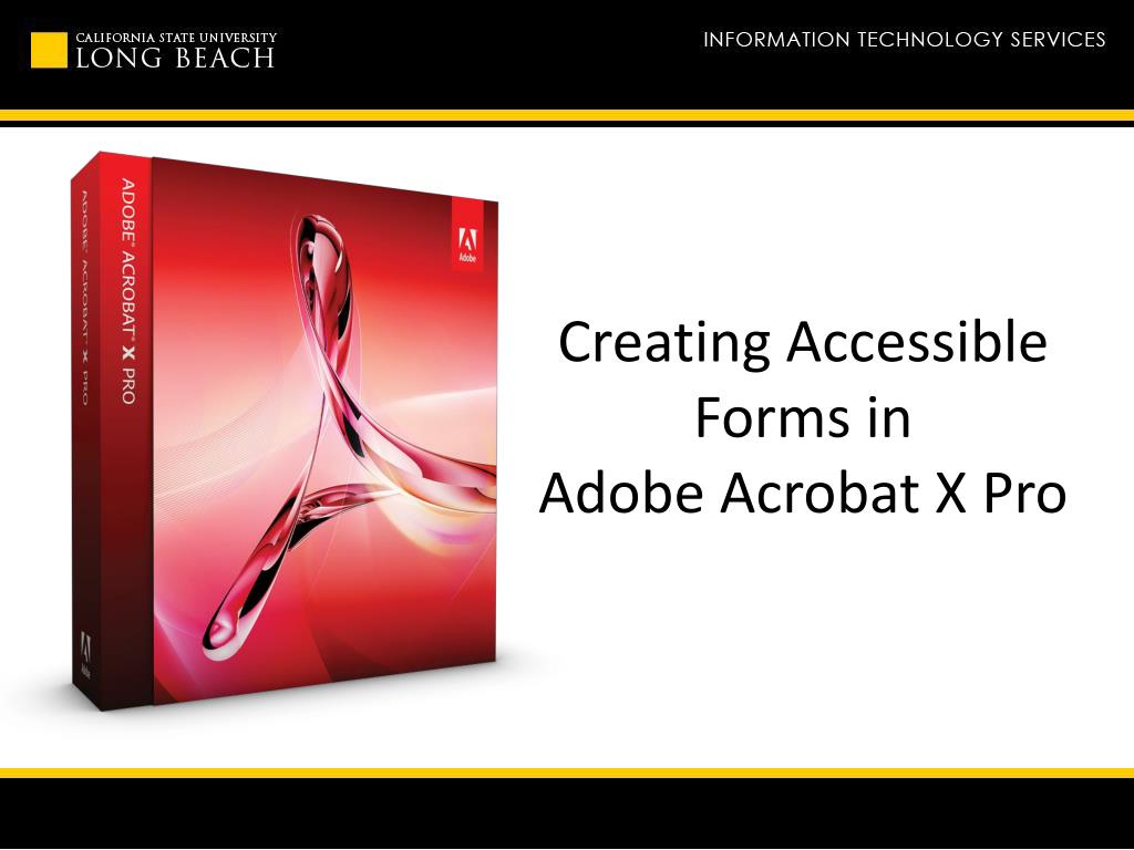 PPT - Creating Accessible Forms in Adobe Acrobat X Pro PowerPoint ...