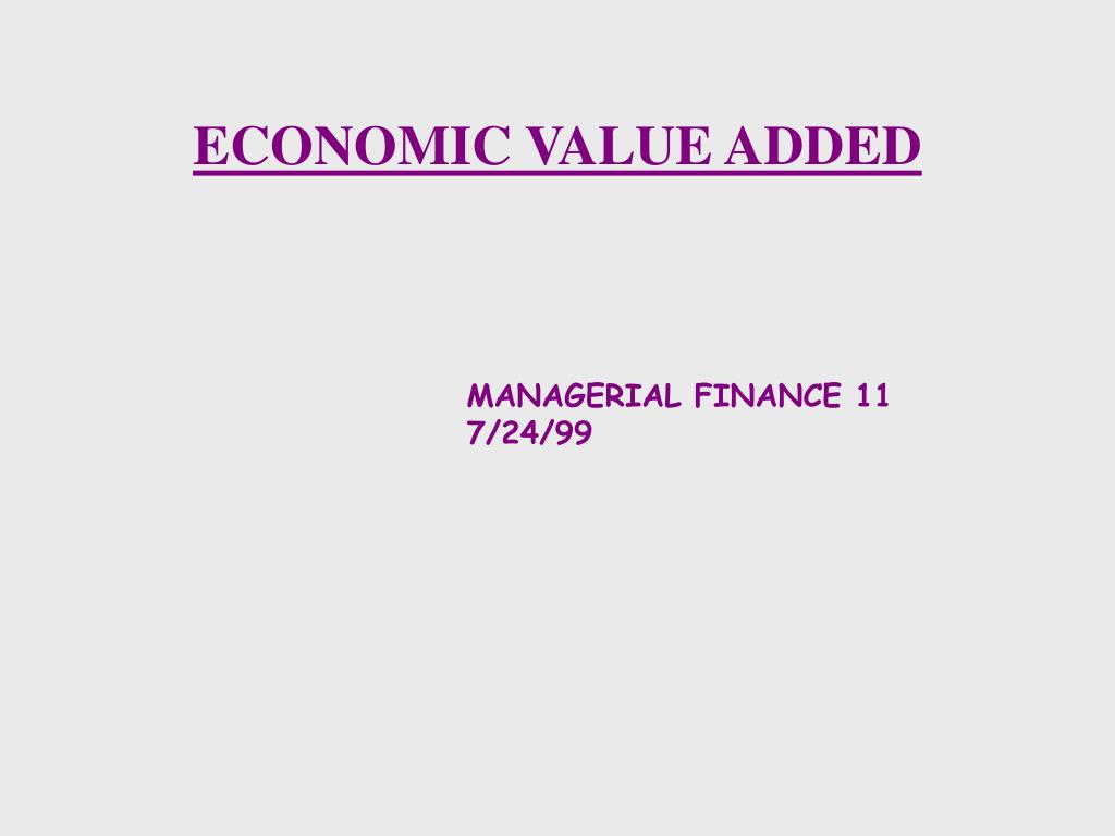 PPT - ECONOMIC VALUE ADDED PowerPoint Presentation, free download - ID ...